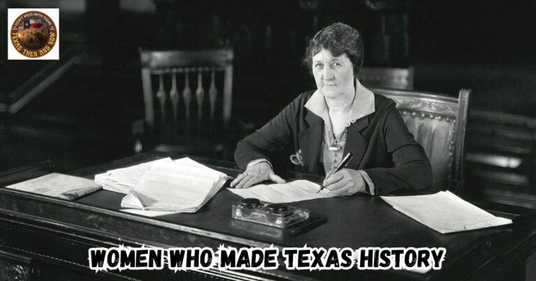 Women Who Made Texas History - Texas Then and Now